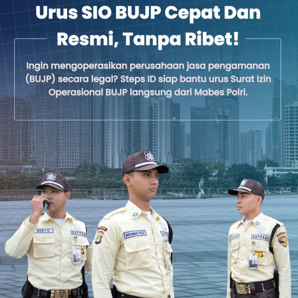 Perizinan BUJP: Langkah Penting Memulai Usaha Jasa Pengamanan STEPS ID
